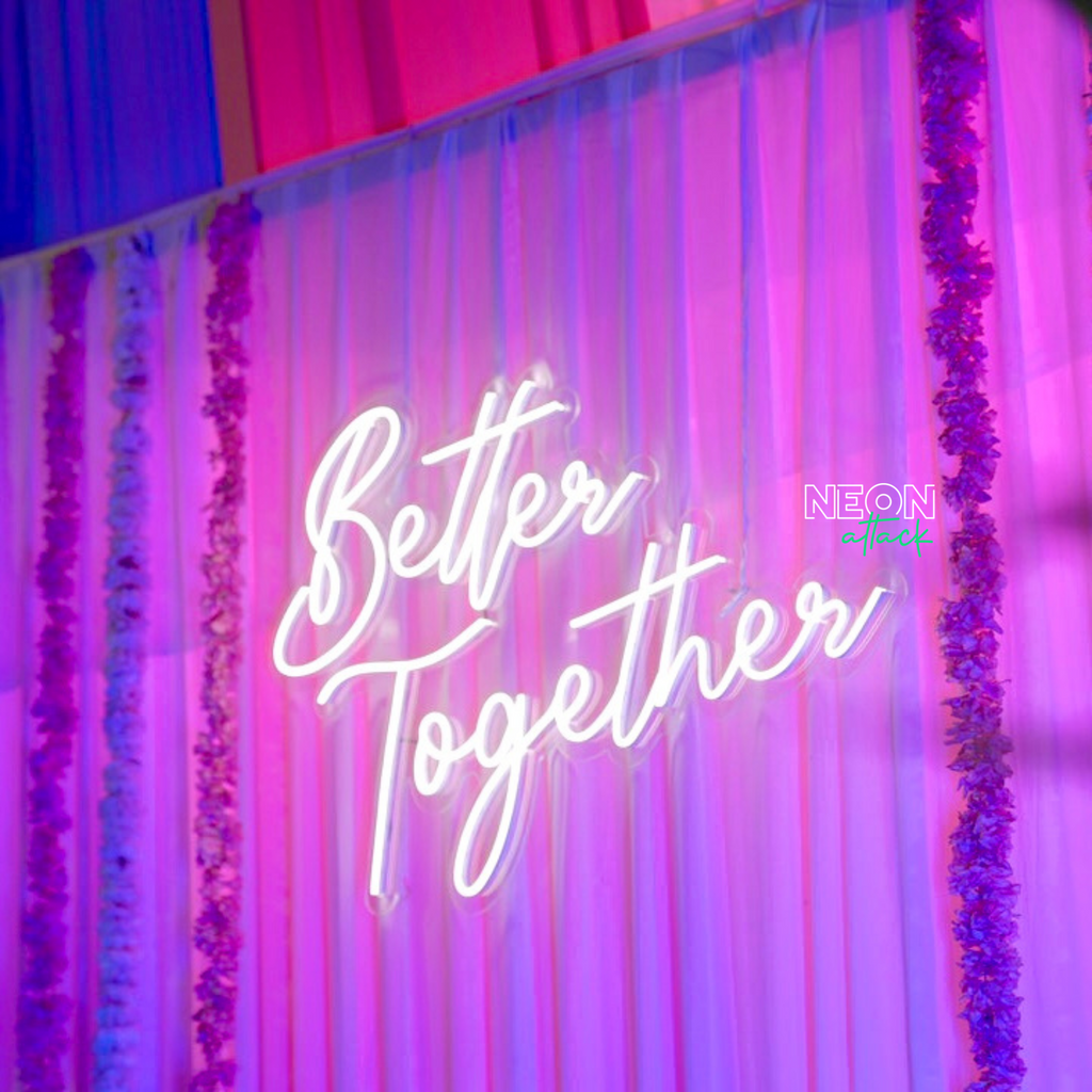 Buy Better Together Neon Light Sign Online at the Best Price | Neon Attack